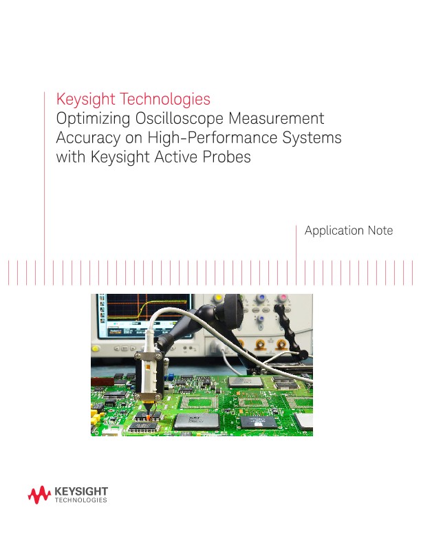 Optimizing Oscilloscope Measurement Accuracy with Oscilloscope Probes PDF Asset Page | Keysight
